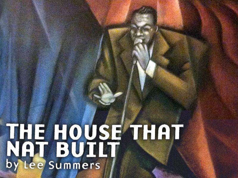 The House That Nat Built - Lee Summers' Shows